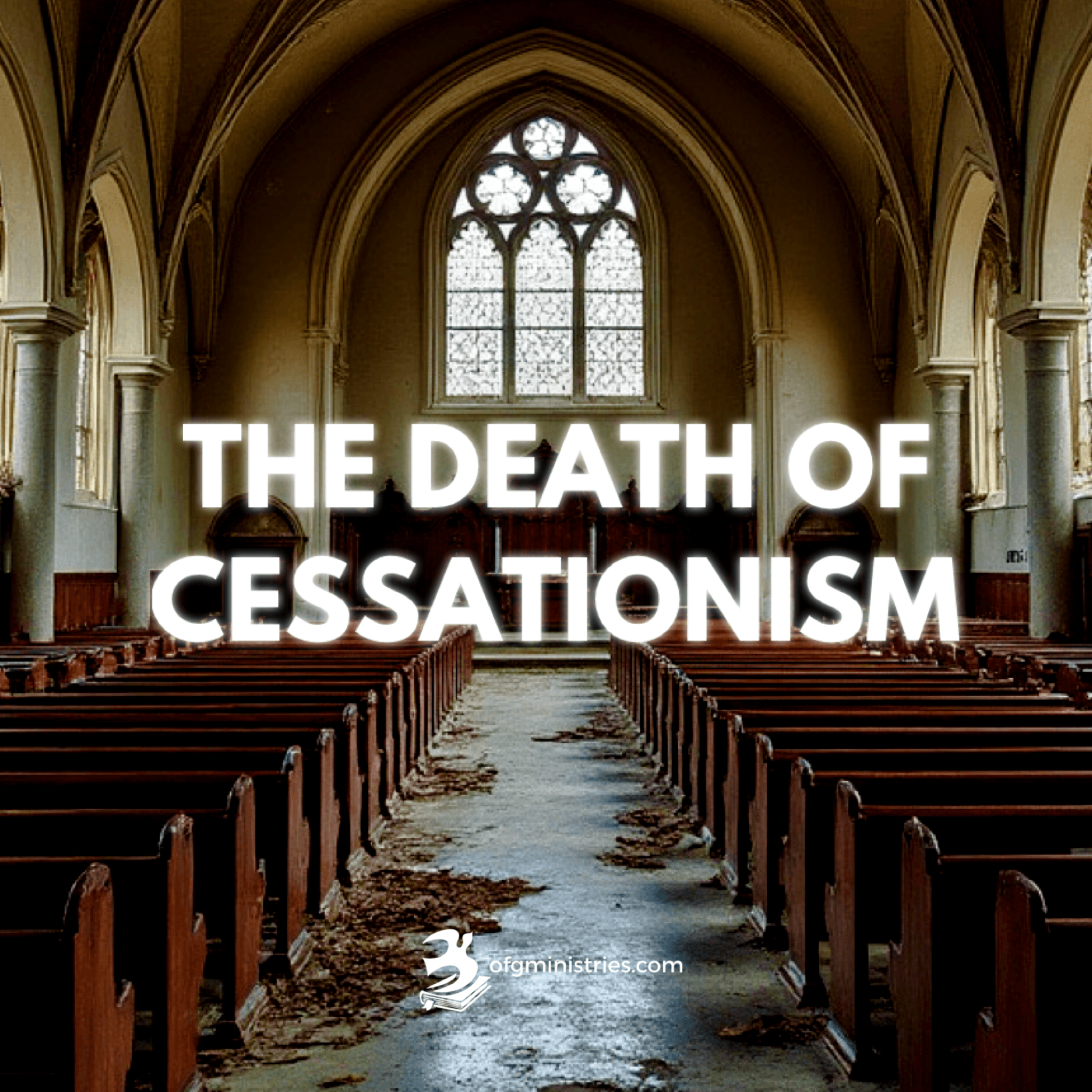 The Death of Cessationism & The Victory of The Holy Spirit