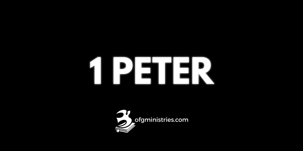 The Book of 1 Peter (KJV) | One Faith Gospel Ministries